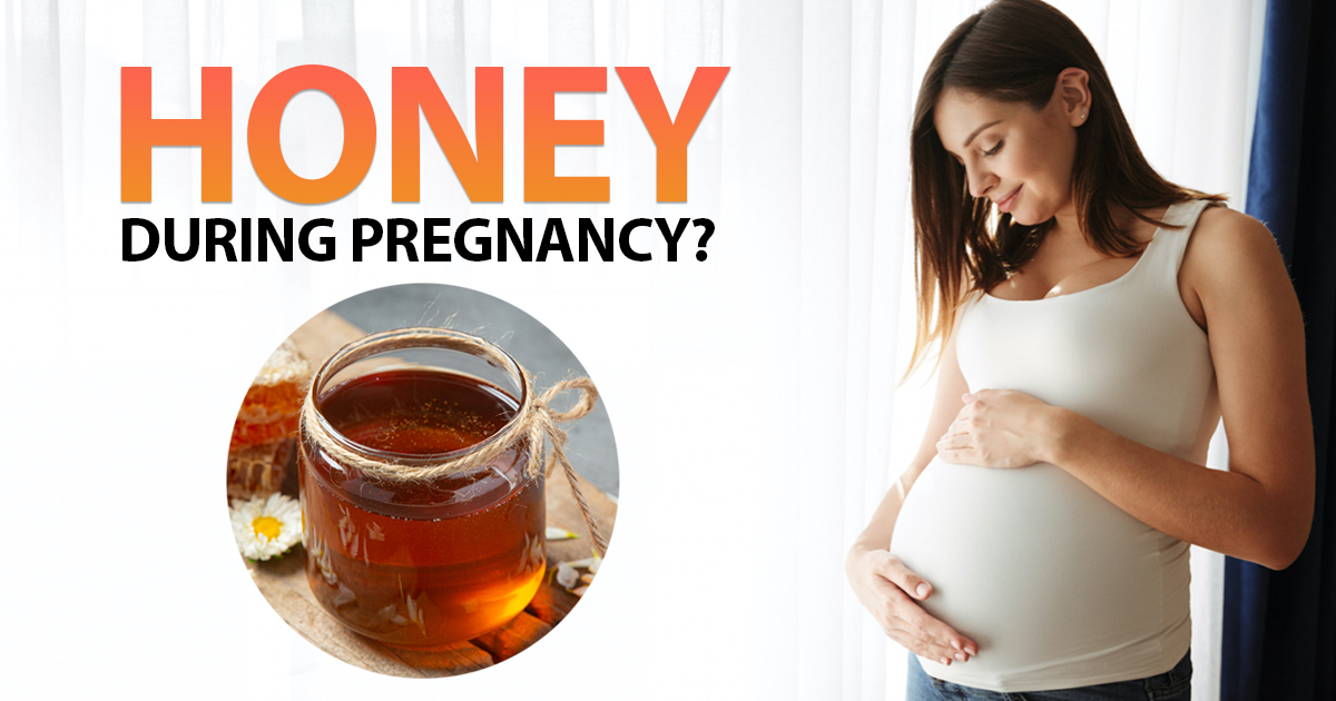 Can I Eat Honey During Pregnancy Can I Eat Honey During Pregnancy